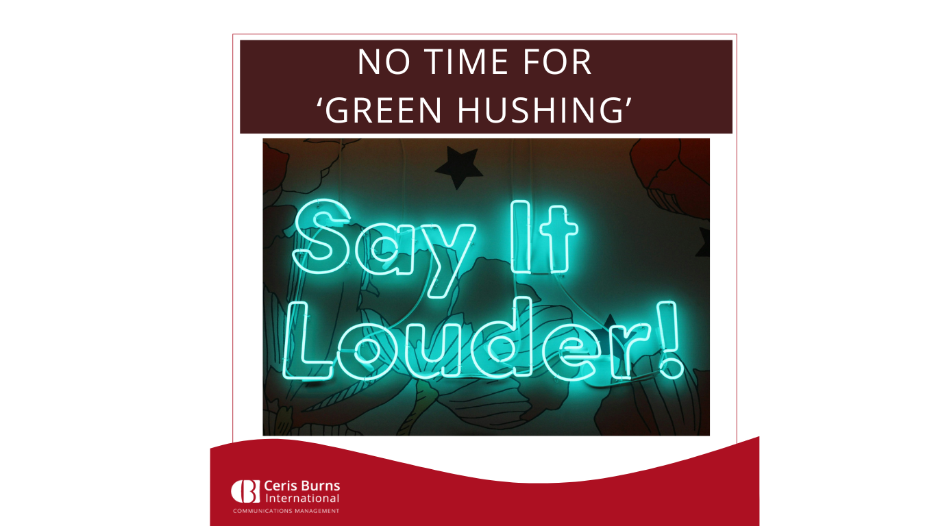 No Time for 'Green Hushing': Champion Green Loudly and Proudly | Ceris ...